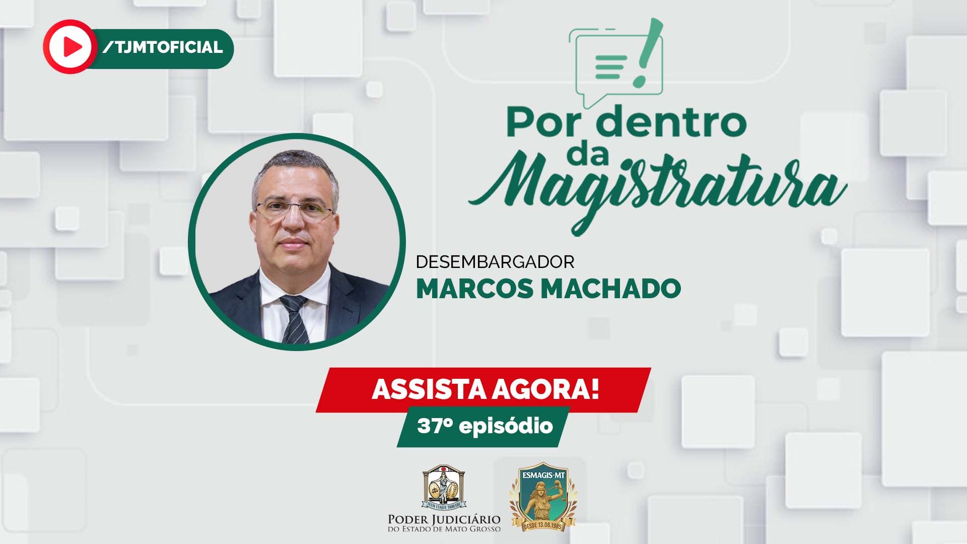 Marcos Machado é entrevistado no programa “Por dentro da Magistratura”